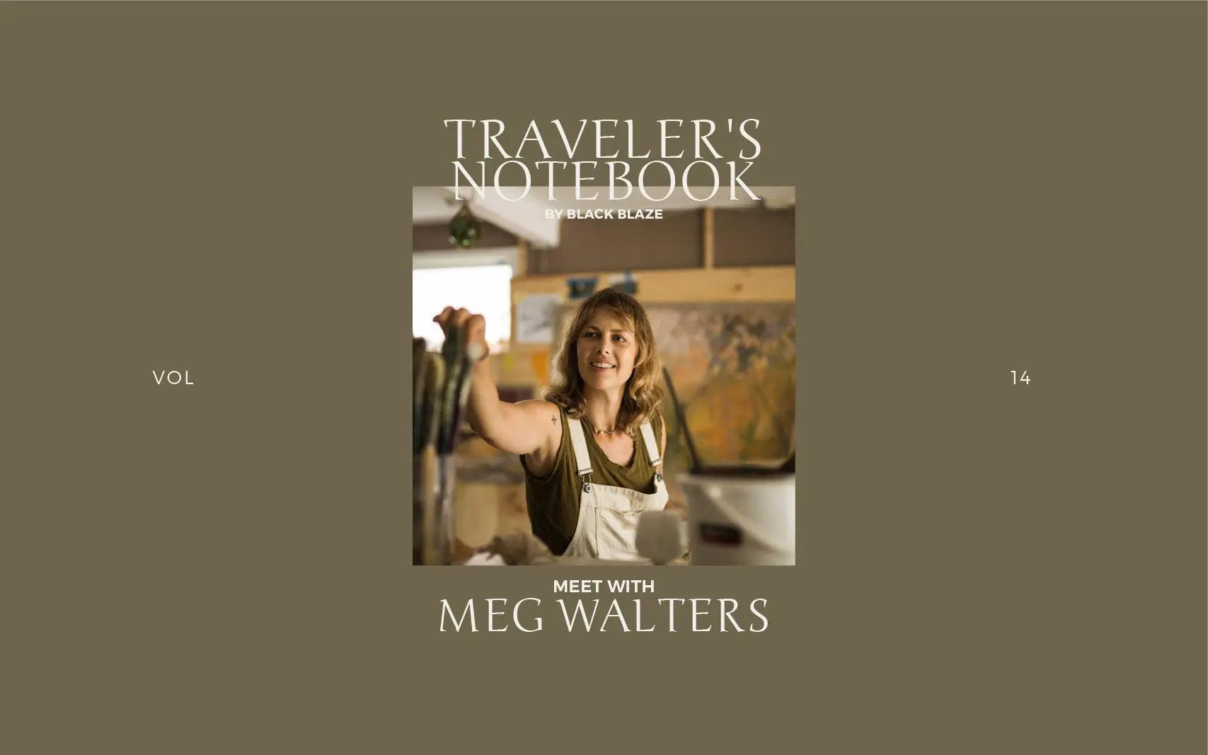 Meet With Meg Walters - BLACK BLAZE